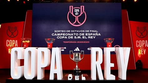 Copa Del Rey 2025 Draw Quarters Schedule And Where To Watch Online TV