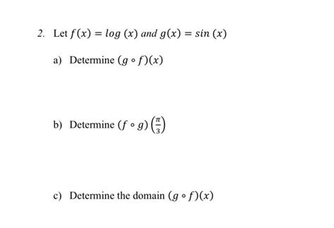solved 2 let f x log x and g x sin x a