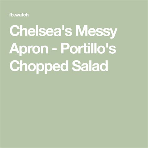 Chelseas Messy Apron Portillos Chopped Salad Creamy Balsamic