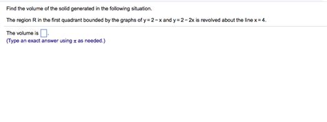 Solved Find The Volume Of The Solid Generated In The Chegg