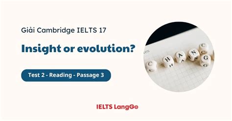 Giải Cam 17 Test 2 Reading Passage 3 Insight Or Evolution