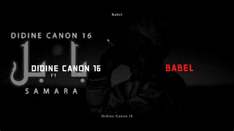 Didine Canon 16 Feat Samara Babel Official Video Youtube