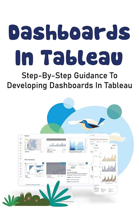 dashboards in tableau step by step guidance to developing