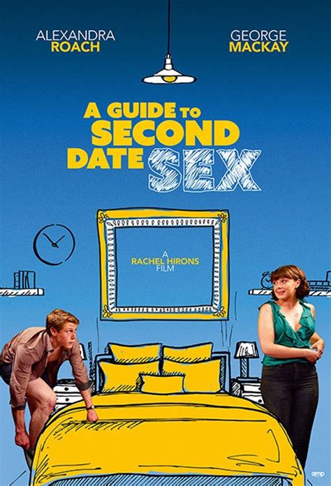 A Guide To Second Date Sex Film 2019 Kritikák Videók Szereplők