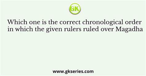 Which One Is The Correct Chronological Order In Which The Given Rulers