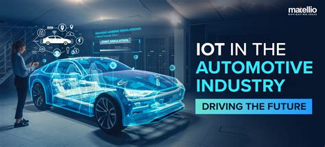 Iot In The Automotive Industry Driving The Future Matellio Inc