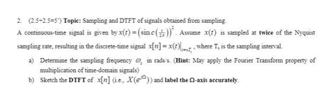 Solved Topic Sampling And DTFT Of Signals Chegg