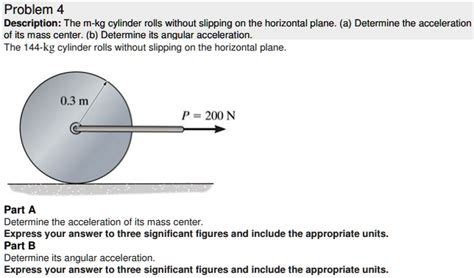 solved problem 4 description the 144 kg cylinder rolls without
