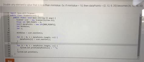 Solved Double Any Elements Value That Is Less Than