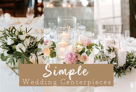 35 Super Simple Wedding Centerpieces That Chic And Classy