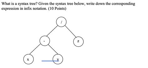 Solved What Is A Syntax Tree Given The Syntax Tree Below Chegg Com