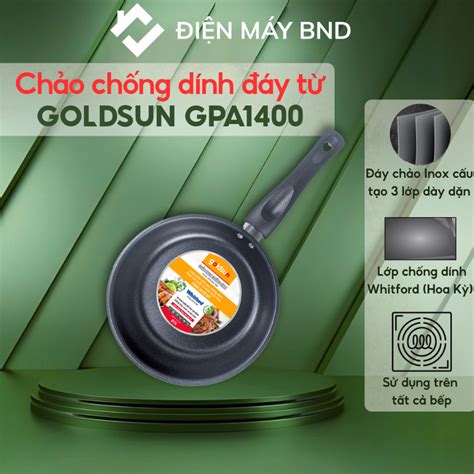 Chảo chống dính đáy từ Goldsun GPA1400 Chảo Inox 3 lớp dùng tất cả