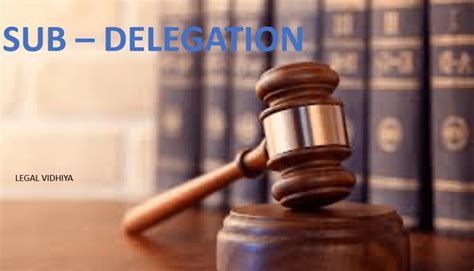 SUB DELEGATION Legal Vidhiya