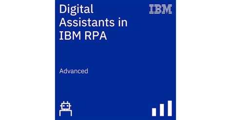 Digital Assistants In Ibm Robotic Process Automation Credly