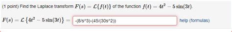 Solved 1 Point Find The Laplace Transform F S L{f T } Of