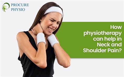 How Can Physiotherapy Help In Neck And Shoulder Pain