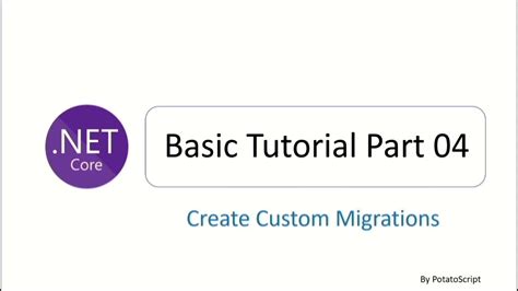 Aspnet Core Mvc Tutorial Step By Step 04 Create Custom Migrations