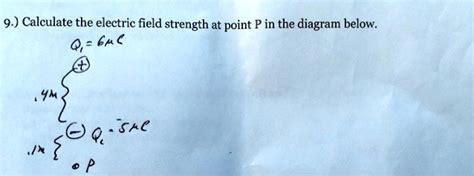 SOLVED 9 Calculate The Electric Field Strength At Point Pin The