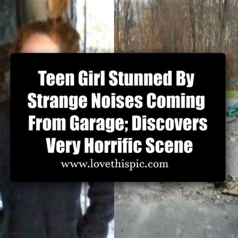 Teen Girl Stunned By Strange Noises Coming From Garage Discovers Very