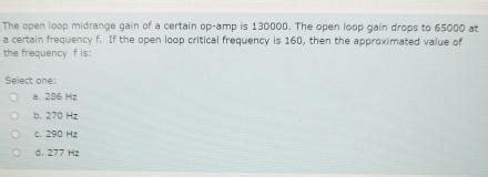 Solved The Open Loop Midrange Gain Of A Certain Op Is Chegg