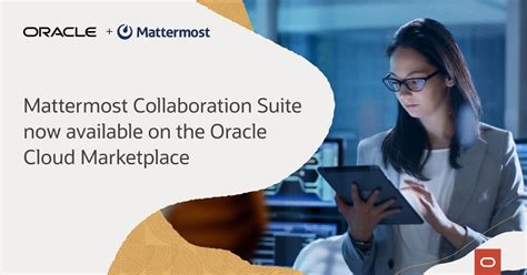 Oracle Collaboration Security Government Defense Cloudmarketplace… Mattermost