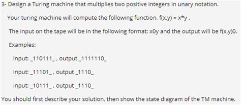 Solved Design A Turing Machine That Multiplies Two Chegg