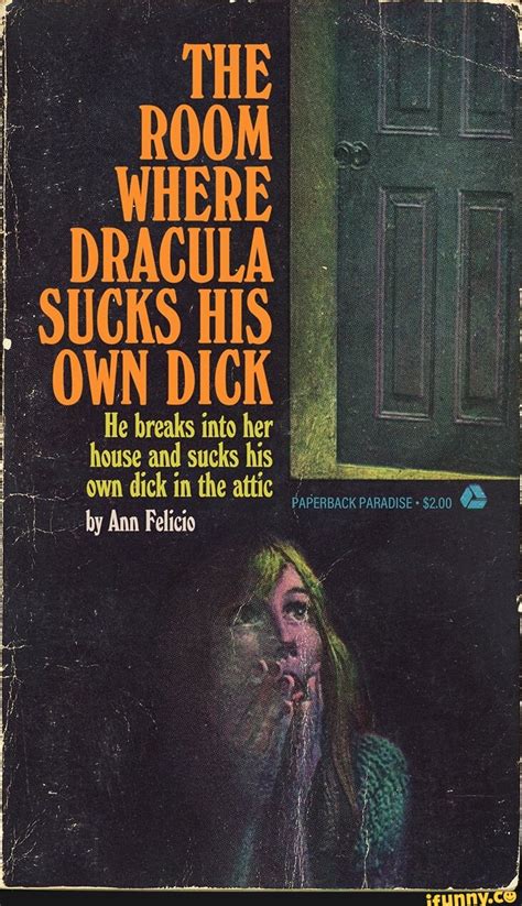 THE ROOM WHERE DRACULA SUCKS HIS He DICK He Breaks Into Her House And
