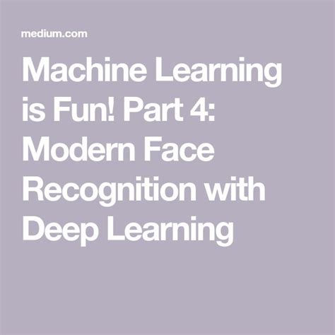 Machine Learning Is Fun Part Modern Face Recognition With Deep Learning Deep Learning