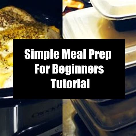 Simple Meal Prep For Beginners Tutorial Easy Meal Prep Easy Meals