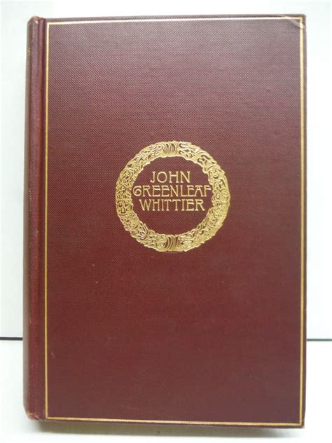 The Complete Poetical Works Of John Greenleaf Whittier The Cambridge