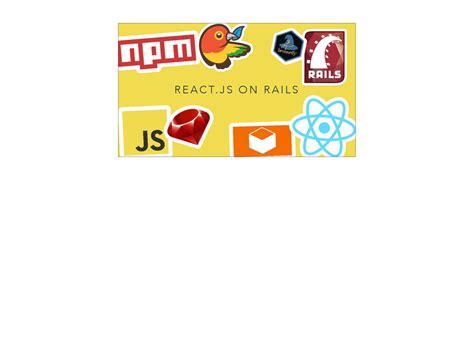 Reactjs On Rails Speaker Deck Reactjs On Rails Speaker Deck