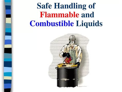 PPT Safe Handling Of Flammable Combustible Liquids PowerPoint