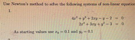 Solved Use Newton S Method To Solve The Following Systems Of Chegg