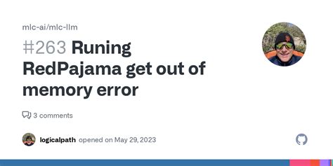 Runing Redpajama Get Out Of Memory Error · Issue 263 · Mlc Aimlc Llm