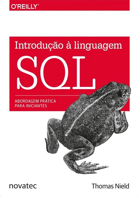 Introdução à Linguagem Sql Abordagem Prática Para Iniciantes Br