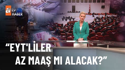 EYT teklifinde hangi başlıklar var atv Haber 30 Ocak 2023 YouTube