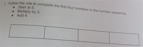 Solved Start At 5 1 Follow The Rule To Complete The First Four Numbers In The Number Sequence