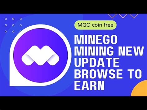 Minego Network New Update Earn MGO While Browsing Free MGO Daily YouTube