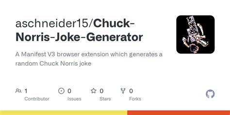 Github Aschneider15chuck Norris Joke Generator A Manifest V3 Browser Extension Which
