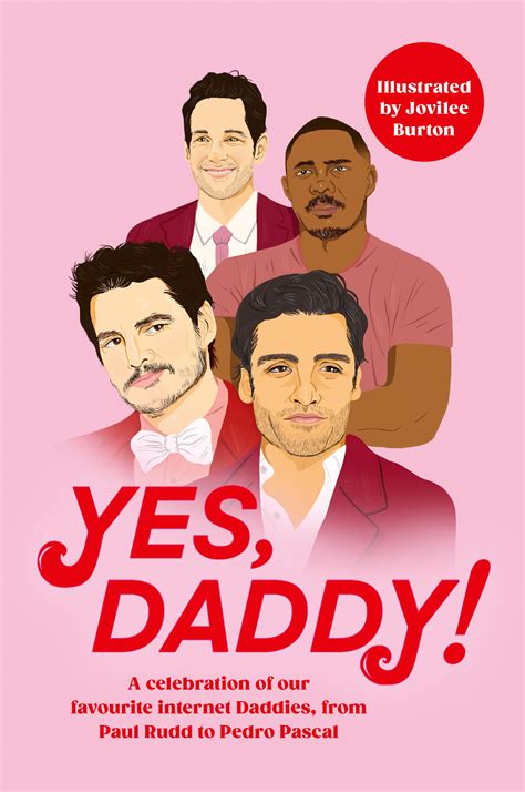 Yes Daddy A Stunning And Hilarious Celebration Of Our Favourite
