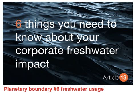 Planetary Boundary 6 Freshwater Usage The Impact Of Corporate Water Usage