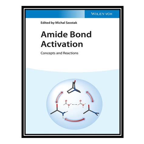قیمت و خرید کتاب Amide Bond Activation Concepts And Reactions اثر Michał Szostak انتشارات