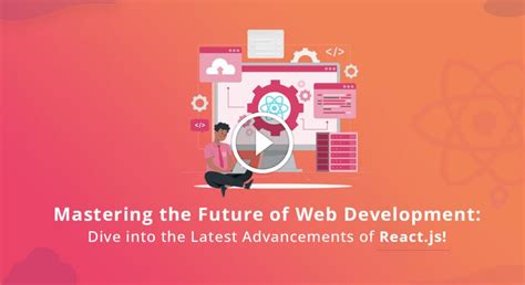 Mastering The Future Of Web Development Dive Into The Latest Advancements Of Reactjs Alt D