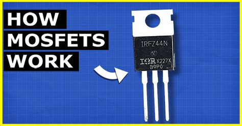 How Mosfet Works Ultimate Guide Understand Like A Pro The Engineering Mindset