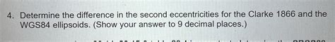 Solved Determine The Difference In The Second Eccentricities