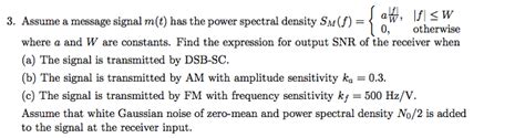 Solved Assume A Message Signal M T Has The Power Spectral Chegg
