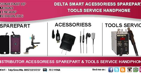 Distributor Sparepart Hp Pusat Grosir Sparepart Acessoriess Dan Tools Service Handphone Harga