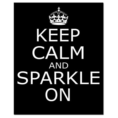 Keep Calm And Sparkle On