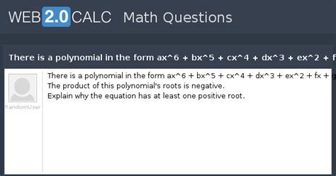 view question there is a polynomial in the form ax 6 bx 5 cx 4