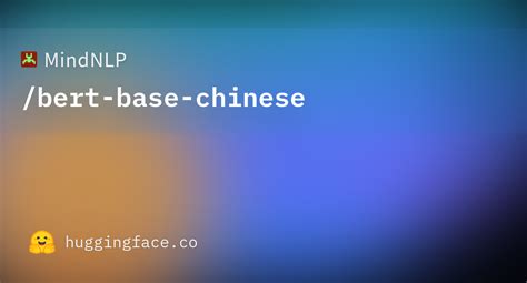 MindNLP Bert Base Chinese Hugging Face